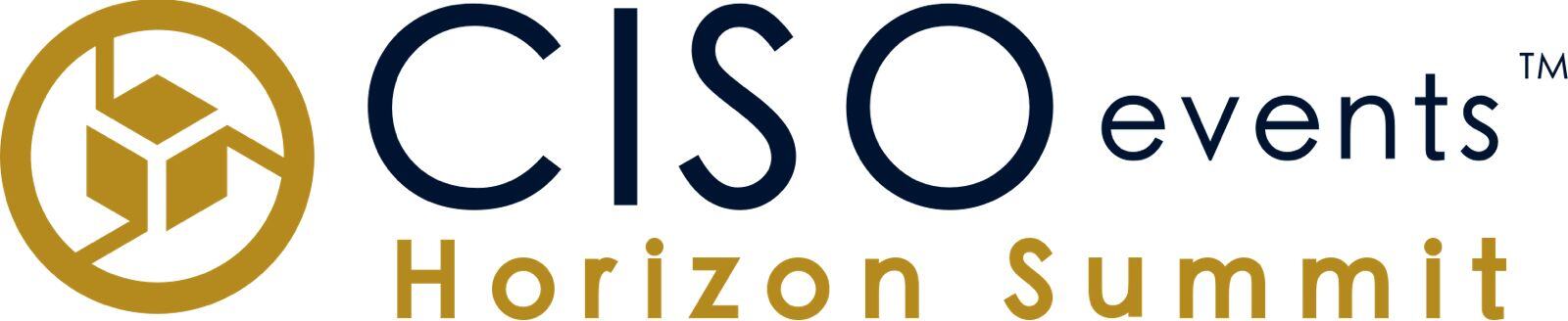 CISOevents | Horizon Summit | An Ai, Cyber Security, Investor Experience